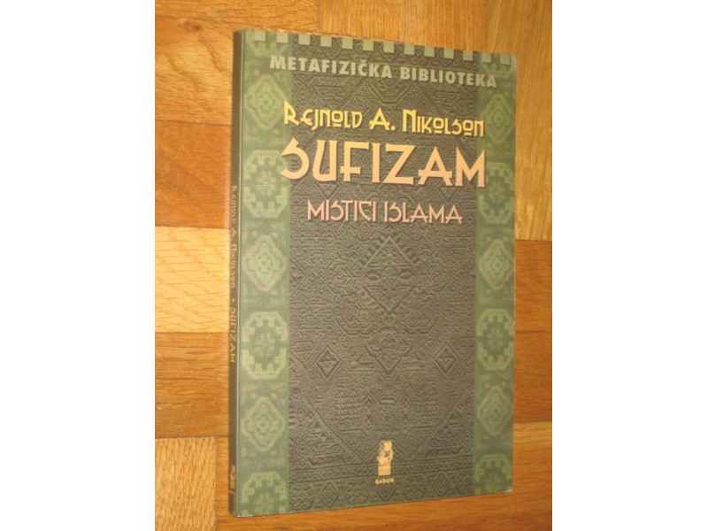 Sufizam, mistici islama - Rejnold A. Nikolson
