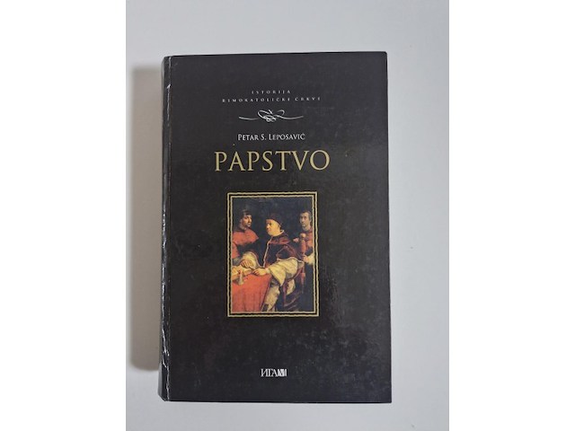 Papstvo - Petar S. Leposavić