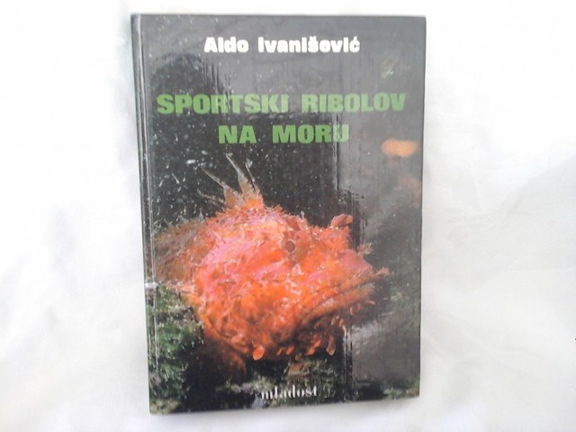 Sportski ribolov na moru Aldo Ivanišević vrste morske