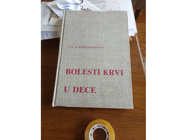 Emilija Stojimirović BOLESTI KRVI U DECE