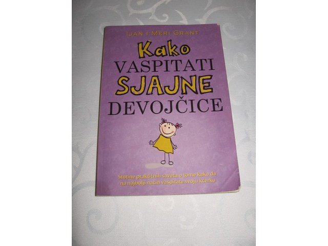 Kako vaspitati sjajne devojčice - Grant