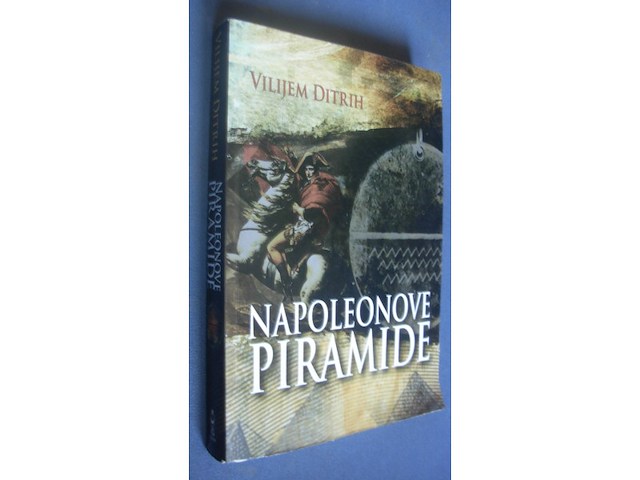 NAPOLEONOVE PIRAMIDE - Vilijem Ditrih