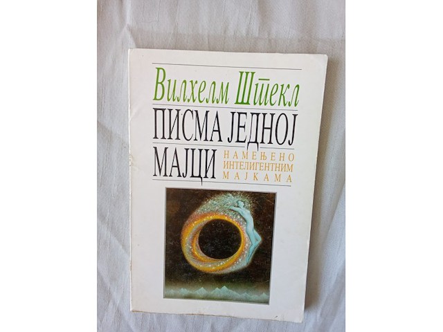 Pisma Jednoj Majci-Vilhelm Štekl