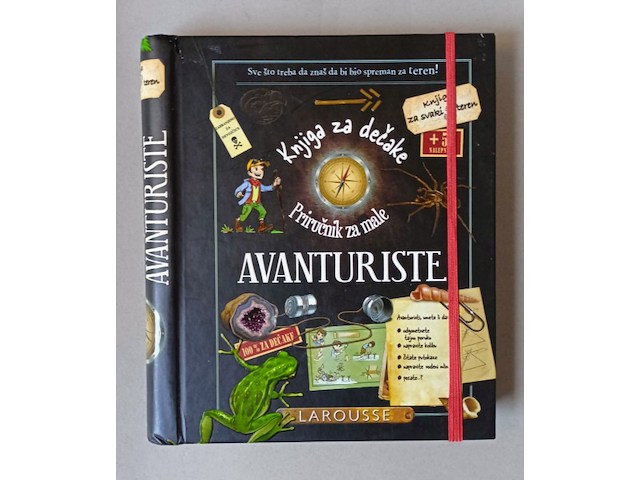 Knjiga za dečake - Priručnik za male avanturiste
