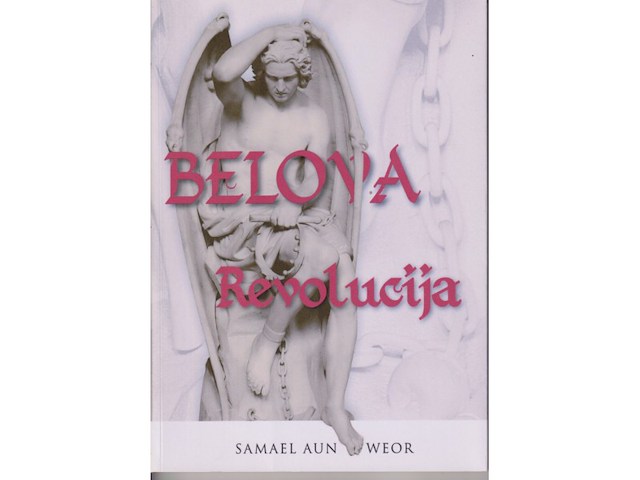 BELOVA REVOLUCIJA / SAMAEL AUN WEOR + perfekTTTT