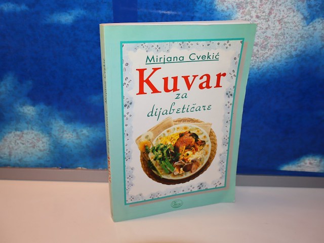 KUVAR ZA DIJABETIČARE   Mirjana Cvekić