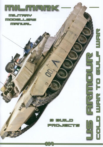 NEW! Airmark MIL-MK01 US Armour Cold War to Gulf War (9 Bulid Projects) - Milmark Military Modellers Manual 01