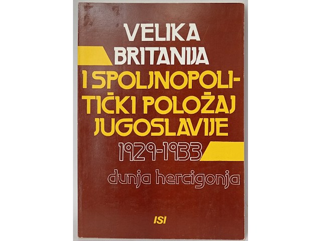 VELIKA BRITANIJA I SPOLJNOPOLITIČKI POLOŽAJ JUGOSLAVIJE