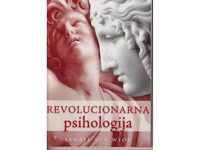 REVOLUCIONARNA PSIHOLOGIJA / SAMAEL AUN WEOR + perfekT