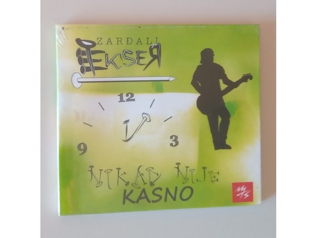 Zarđali ekser - Nikad nije kasno (neotpakovan CD)
