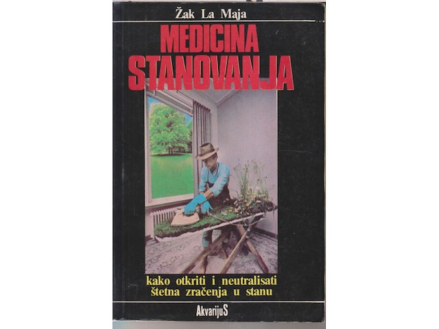 MEDICINA STANOVANJA / ŽAK LA MAJA