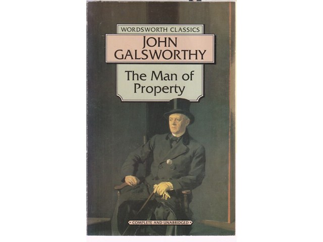 THE MAN OF PROPERTY / JOHN GALSWORTHY