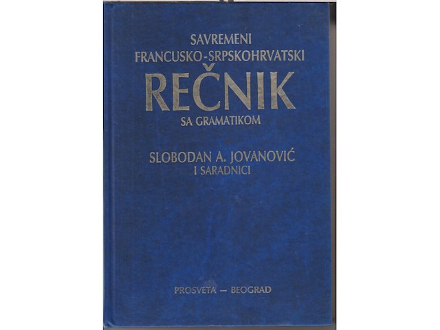 SAVREMENI FRANCUSKO-SRPSKOHRVATSKI REČNIK SA GRAMATIKOM
