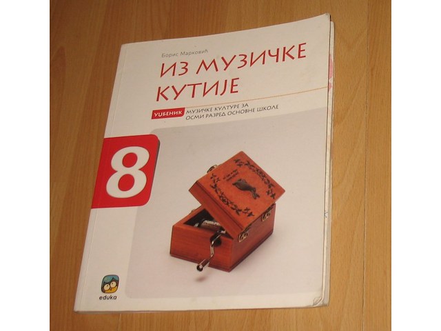 8. MUZICKA KULTURA 8 EDUKA IZ MUZICKE KUTIJE MUZICKO