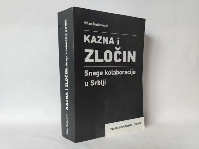 M.Radanović-Kazna i zločin,snage kolaboracije u Srbiji