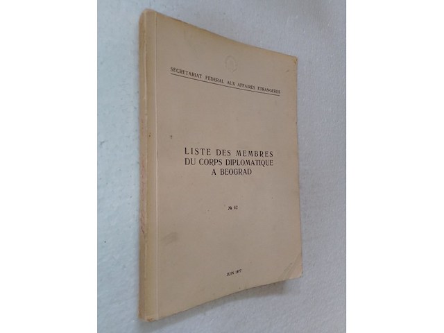LISTE DES MEMBRES DU CORPS DIPLOMATIQUE A BEOGRAD