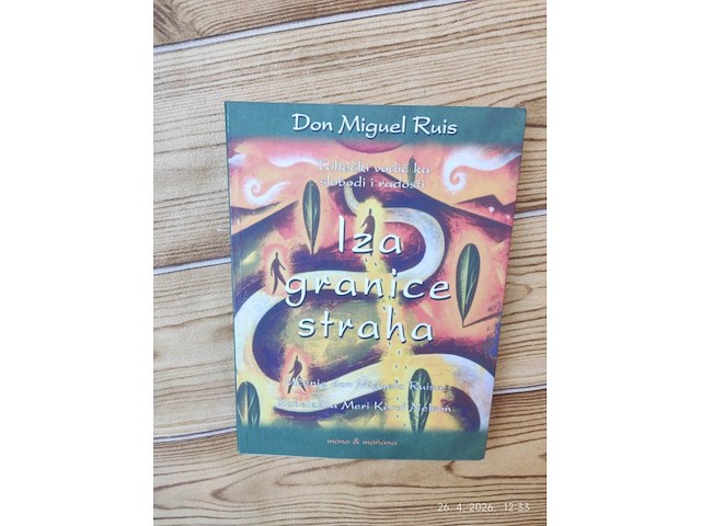 Iza granice straha-Don Miguel Ruis