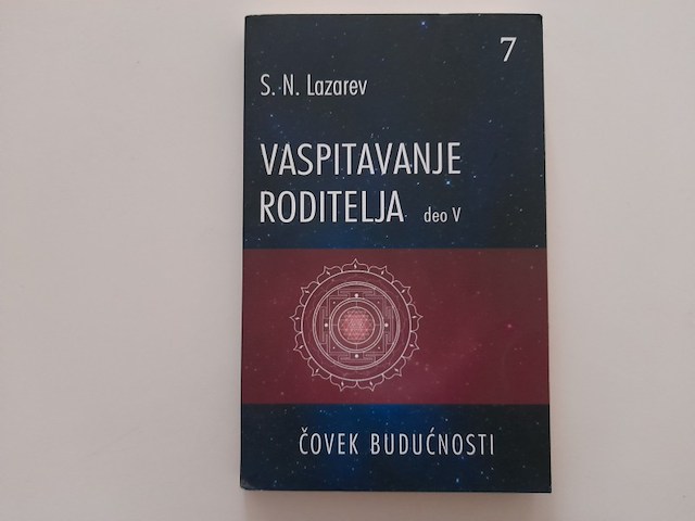 Vaspitavanje roditelja, deo V - S. N. Lazarev