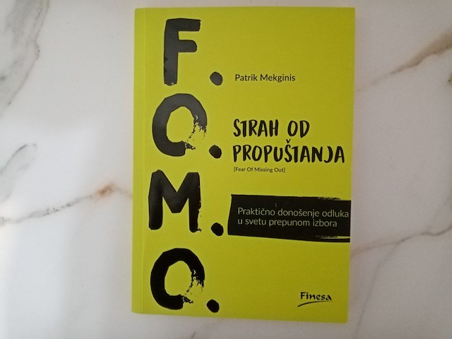 STRAH OD PROPUŠTANJA ( FOMO ) , Patrik Mekginis