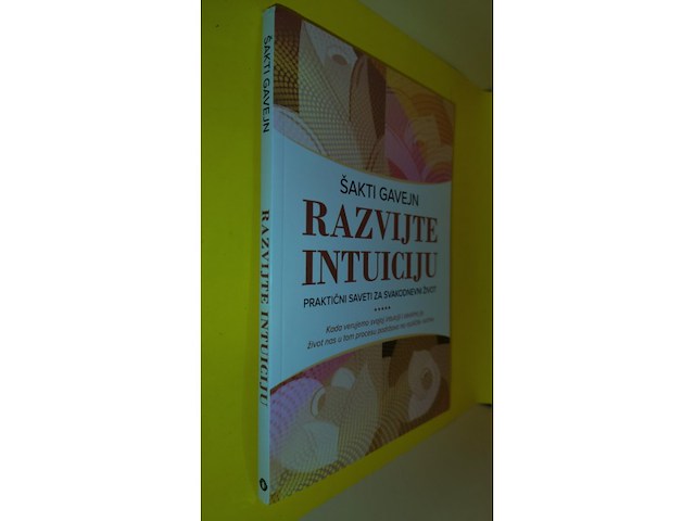 Šakti Gavejn - Razvijte intuiciju