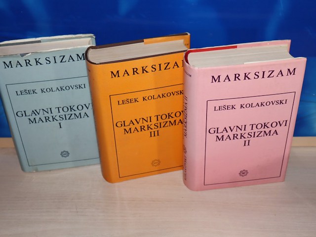 GLAVNI TOKOVI MARKSIZMA 1-3, Lešek Kolakovski