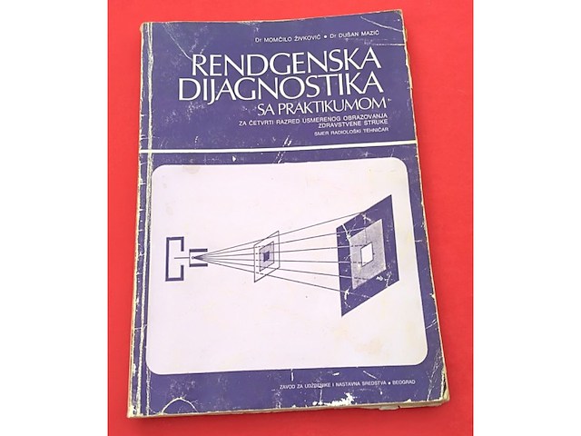 Rendgenska dijagnostika sa praktikumom Momčilo Živković