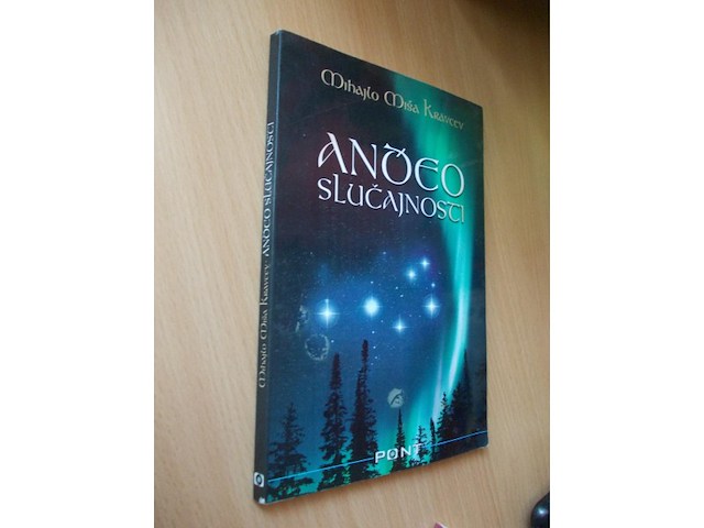 ANĐEO SLUČAJNOSTI - Mihajlo Miša Kravcev