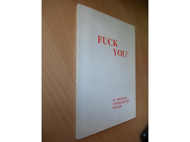 Fuck you! - Iz poezije američkog undergrounda