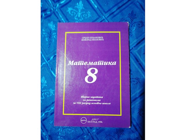 MATEMATIKA 8 ZBIRKA ZADATAKA ZA 8. RAZRED OŠ KRUG