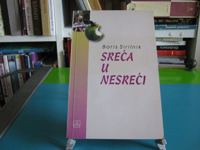 Sreća u nesreći - Boris Sirilnik