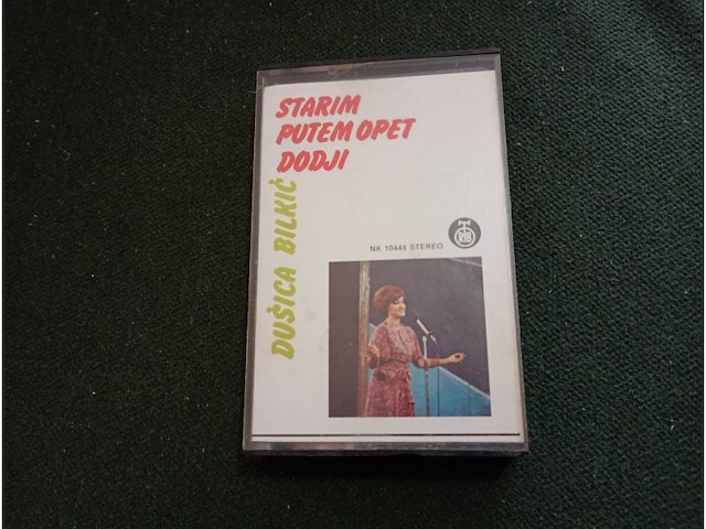 Dušica Bilkić - Starim putem opet dođi