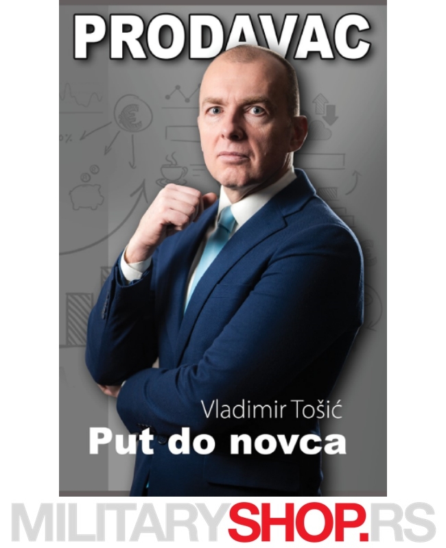 Vladimir Tošić – Prodavac – Put Do Novca