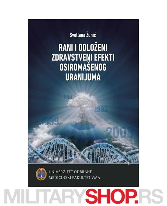 Rani i Odloženi Zdravstveni Efekti Osiromašenog Uranijuma