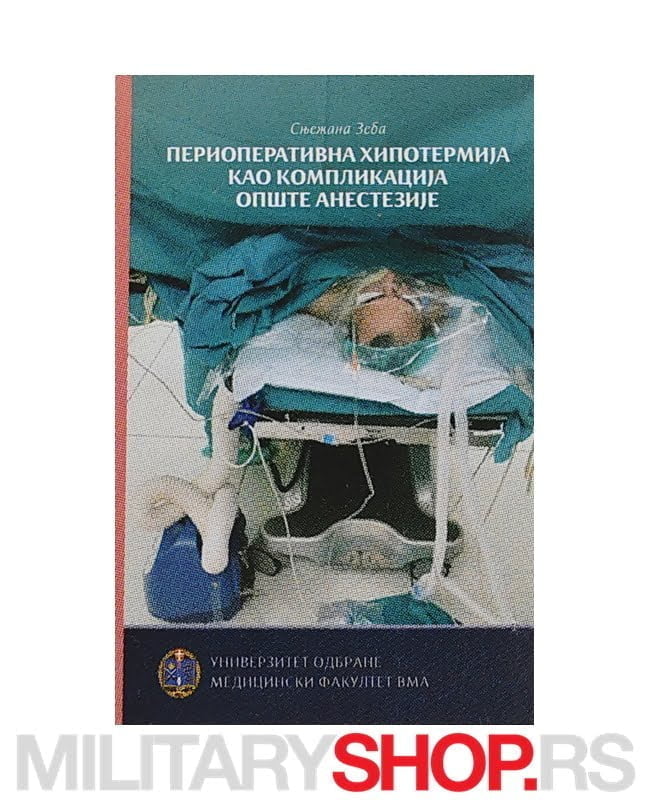 Perioperativna Hipotermija Kao Komplikacija Opšte Anestezije
