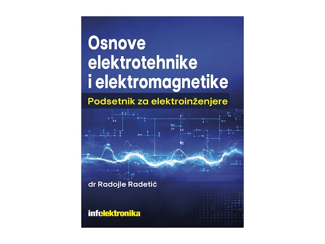 Osnove elektrotehnike i elektromagnetike: Podsetnik za elektroinženjere