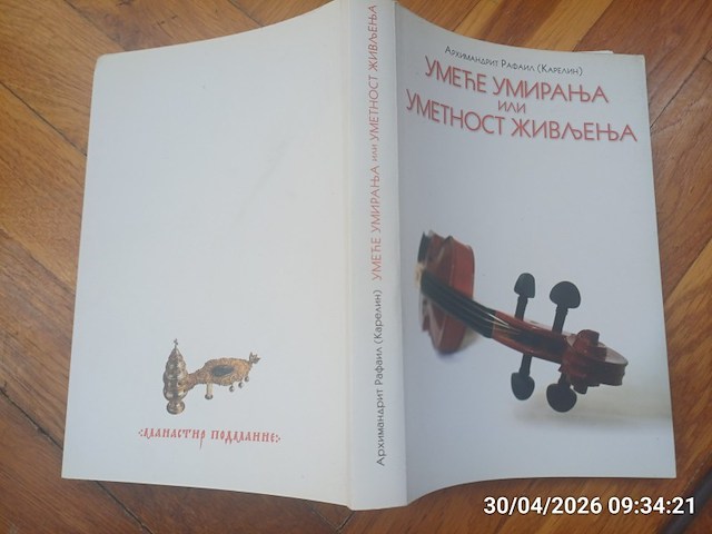 ARHIMANDRIT RAFAIL,UMEĆE UMIRANJA ILI UMETNOST ŽIVLJENJ