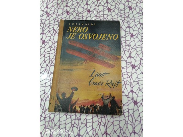 Nebo je osvojeno Život braće Rajt - K. Rejnolds