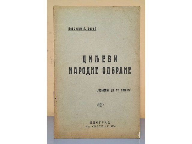 CILJEVI NARODNE ODBRANE Bogomir A. Bogić