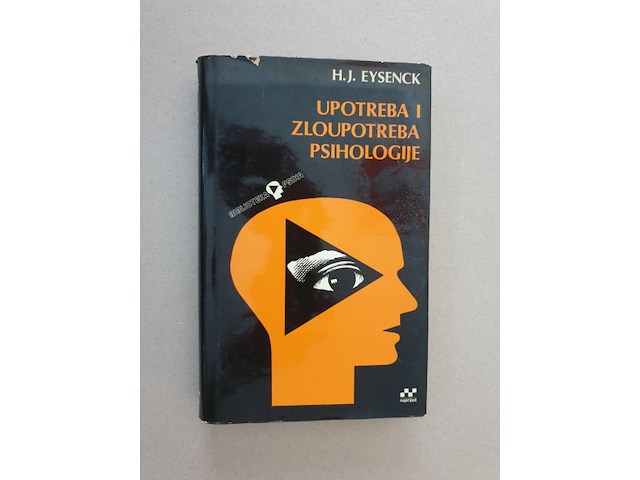 Upotreba i zloupotreba psihologije - H. J.  Eysenck