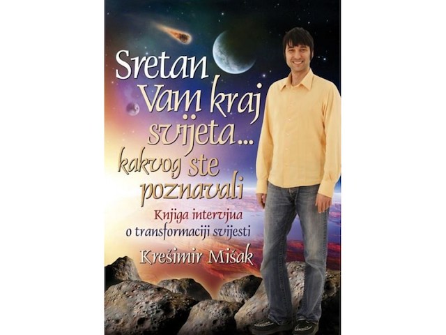 Krešimir Mišak - Sretan Vam Kraj Svijeta Kakvog Ste Poz