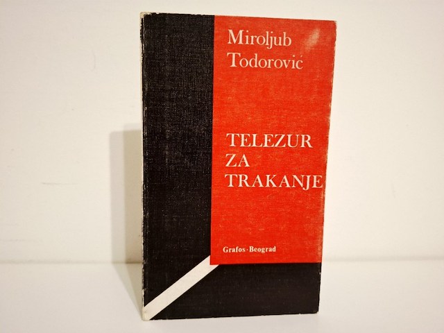 Telezur za trakanje - Miroljub Todorović