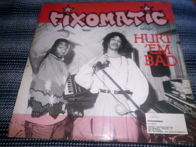 FIXOMATIC - HURT EM BAD
