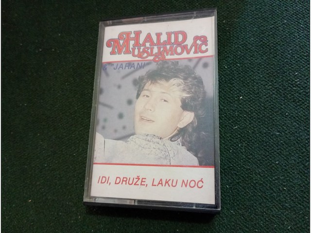 Halid Muslimovic &; Jarani Idi druže, laku noć