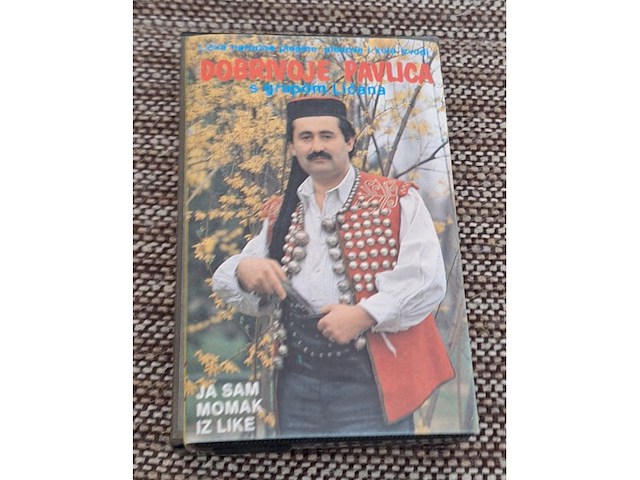 KASETA-DOBRIVOJE PAVLICA-LIČKE NARODNE PESME-ORIGINAL