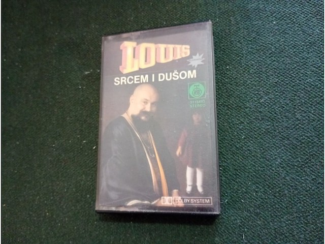 Louis Srcem i Dušom