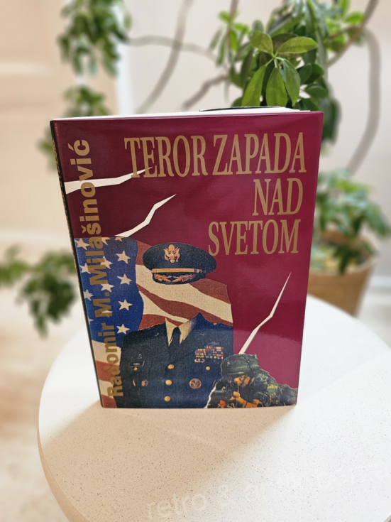 Teror Zapada nad svetom – Radomir M. Milašinović