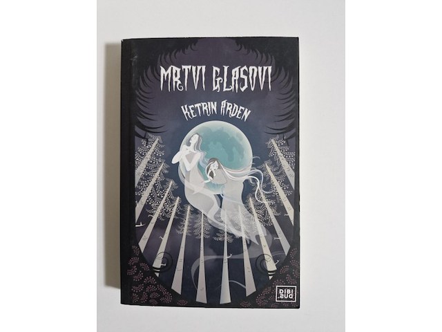 Mrtvi glasovi - Ketrin Arden