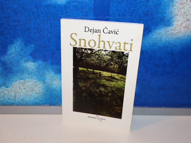 SNOHVATI  Dejan Čavić  posveta Autora