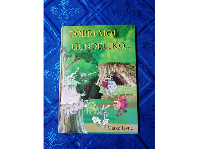 MARKO JEVTIĆ: DOBRI MOJ GUNDELJKO...