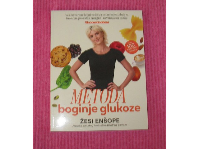 Žesi Enšope - METODA BOGINJE GLUKOZE. NOVO!